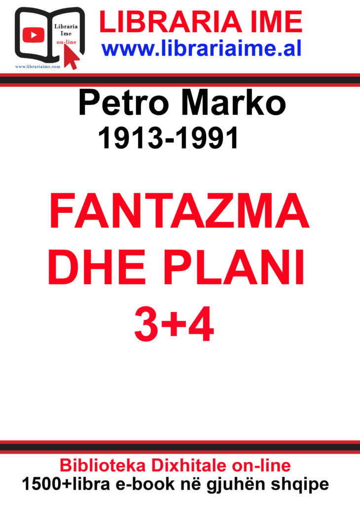 Petro Marko Fantazma dhe Plani 3 plus 4 e book Part 1 - Libraria Ime